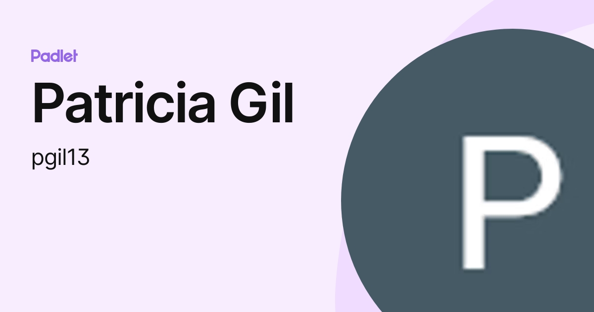 Patricia Gil (pgil13) perfil | Padlet