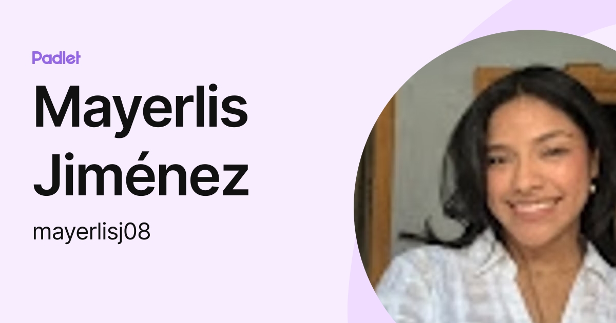 Mayerlis Jiménez (mayerlisj08) profile | Padlet