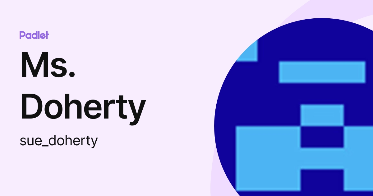 Ms. Doherty (sue_doherty) profile | Padlet