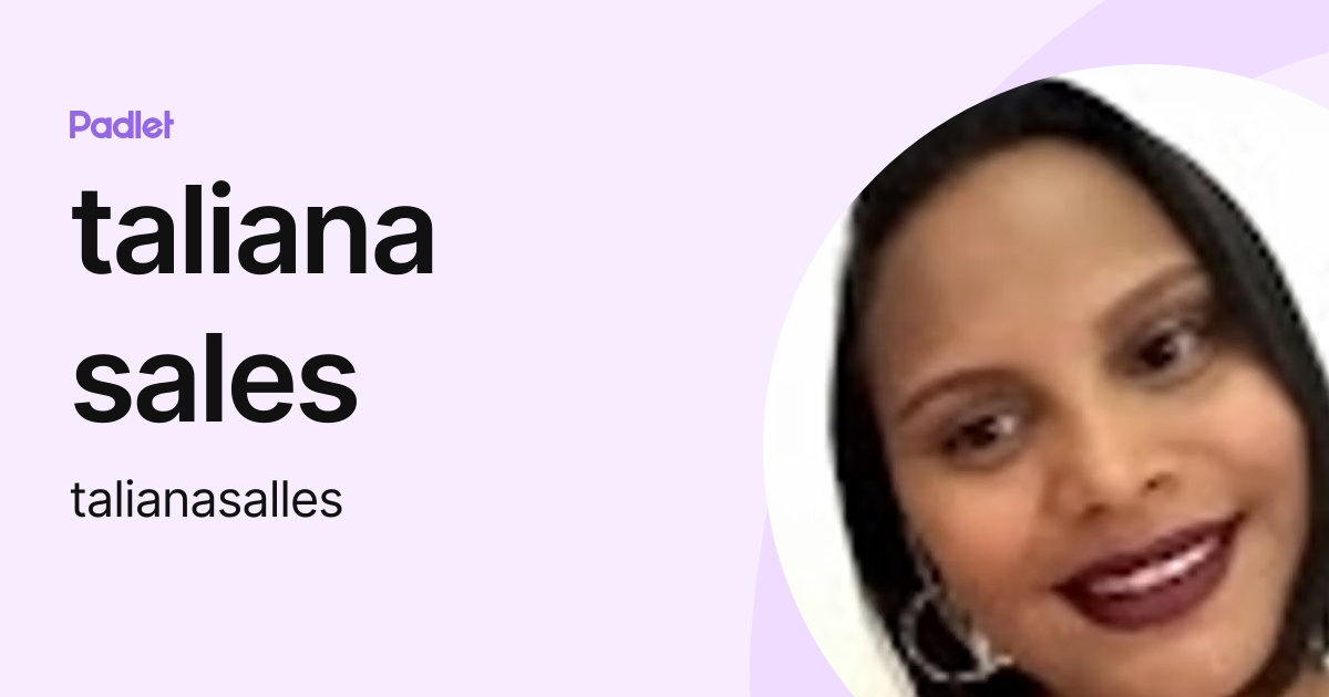 taliana sales (talianasalles) profile | Padlet