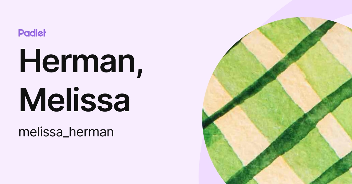 Herman, Melissa (melissa_herman) profile | Padlet