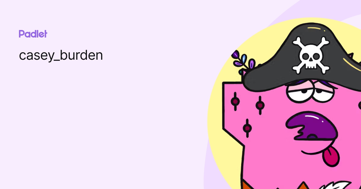 casey_burden profile | Padlet