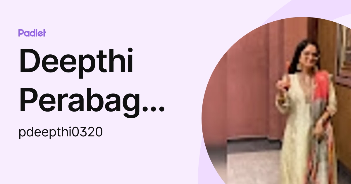 Deepthi Perabagaran (pdeepthi0320) profile | Padlet