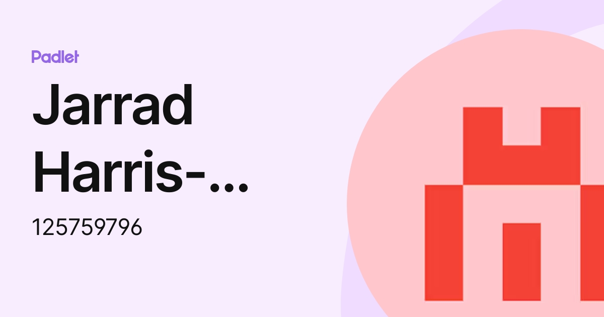 Jarrad Harris-Green (125759796) profile | Padlet