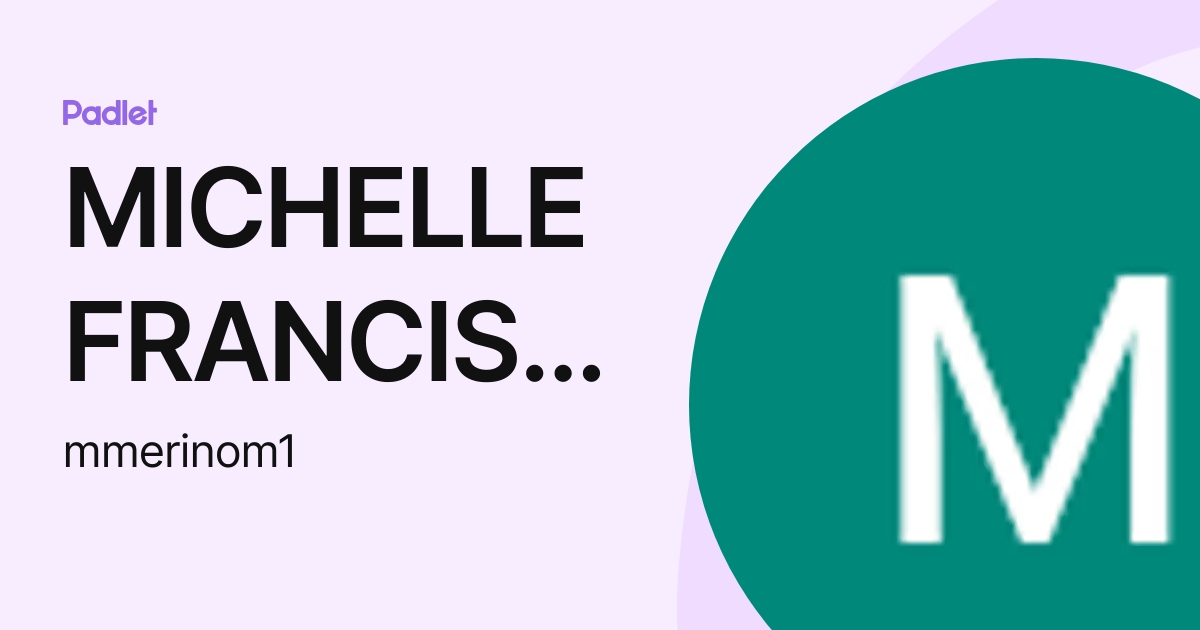 MICHELLE FRANCISCA MERIÑO MUÑOZ (mmerinom1) profile | Padlet