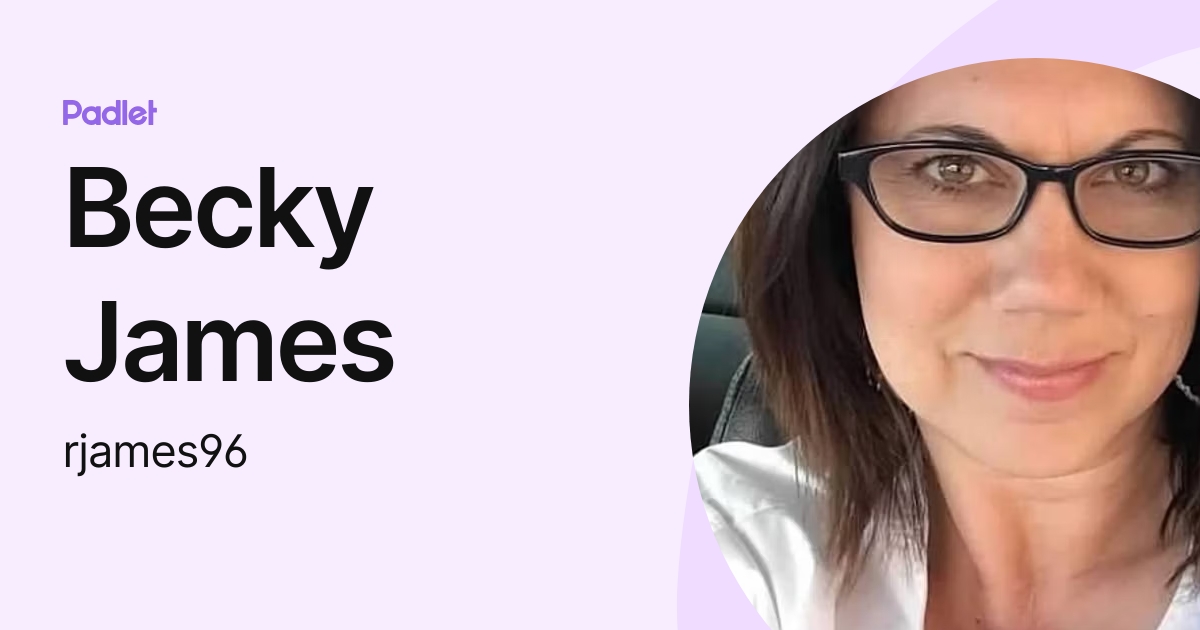 Becky James (rjames96) profile | Padlet