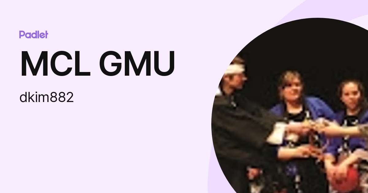 MCL GMU (dkim881) profile | Padlet