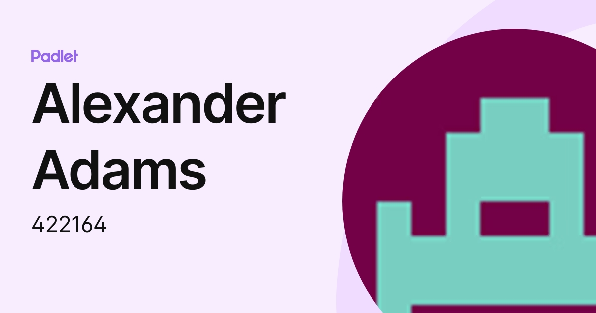 Alexander Adams (422164) profile | Padlet
