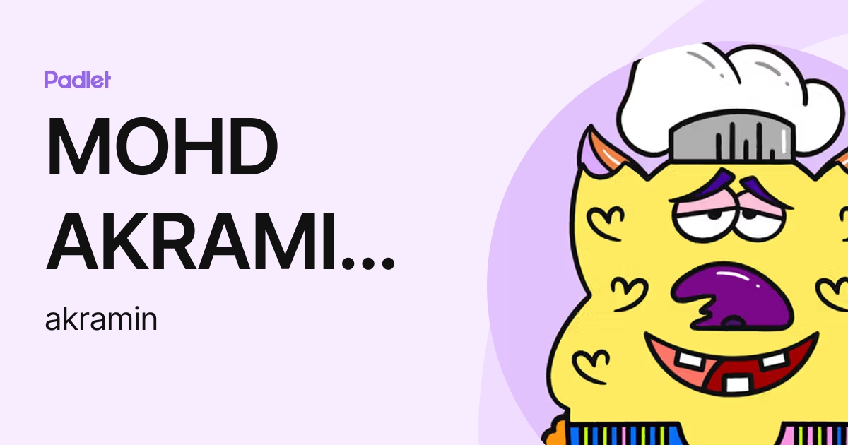 MOHD AKRAMIN BIN MOHD ROMLAY (akramin) profile | Padlet