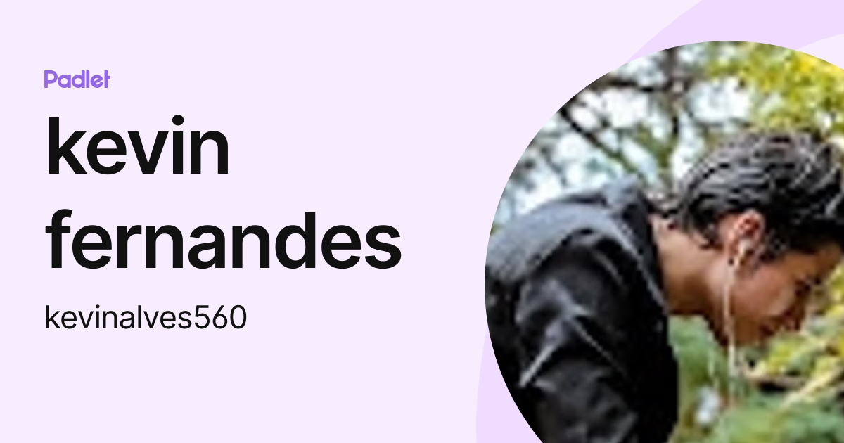 kevin fernandes (kevinalves560) profile | Padlet
