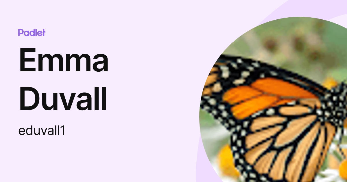 Emma Duvall (eduvall1) profile | Padlet