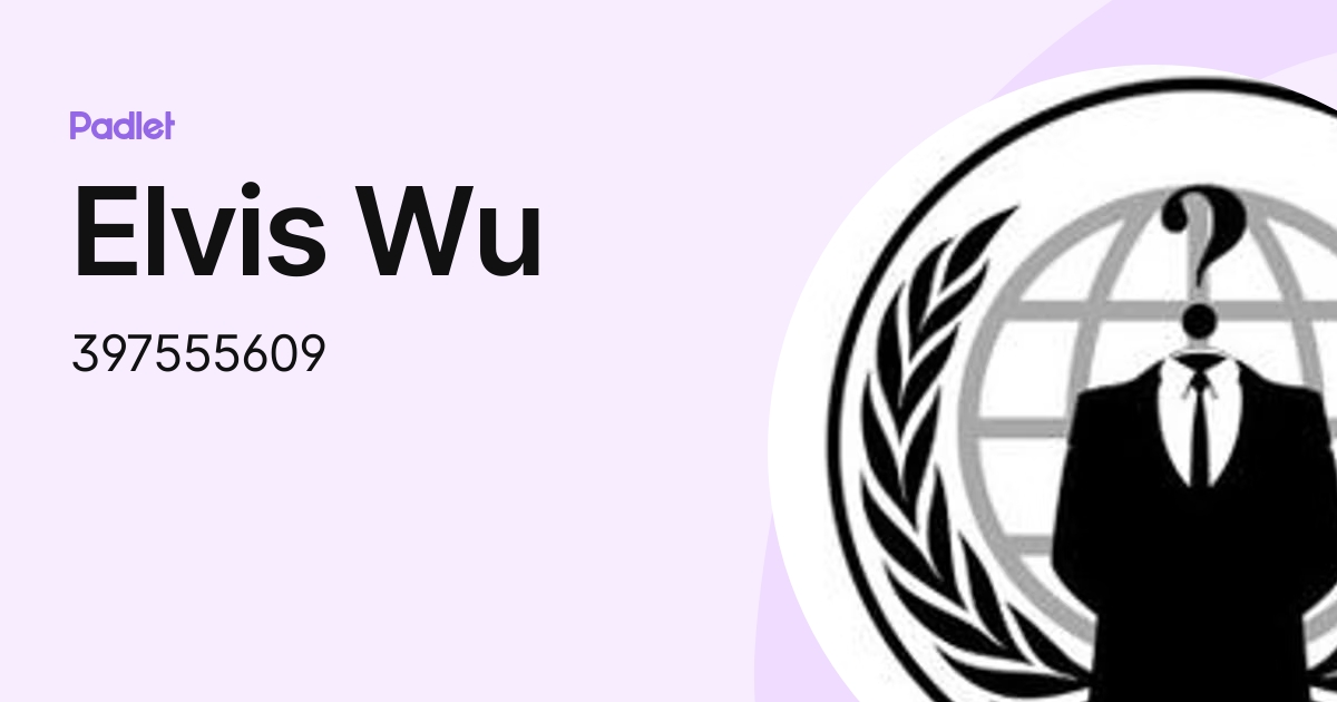 Elvis Wu (397555609) profile | Padlet