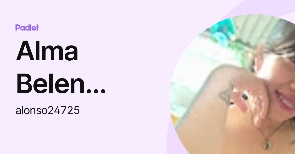 Alma Belen Botello Romero (alonso24725) profile | Padlet