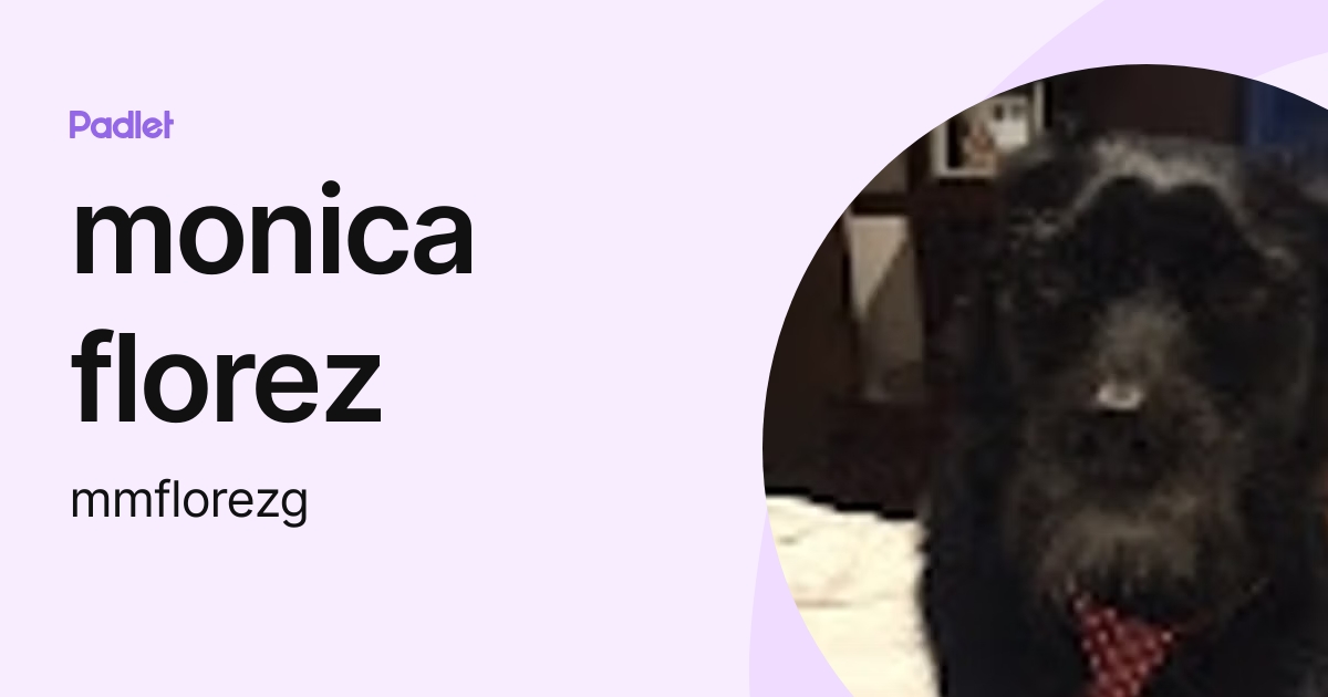 monica florez (mmflorezg) profile | Padlet