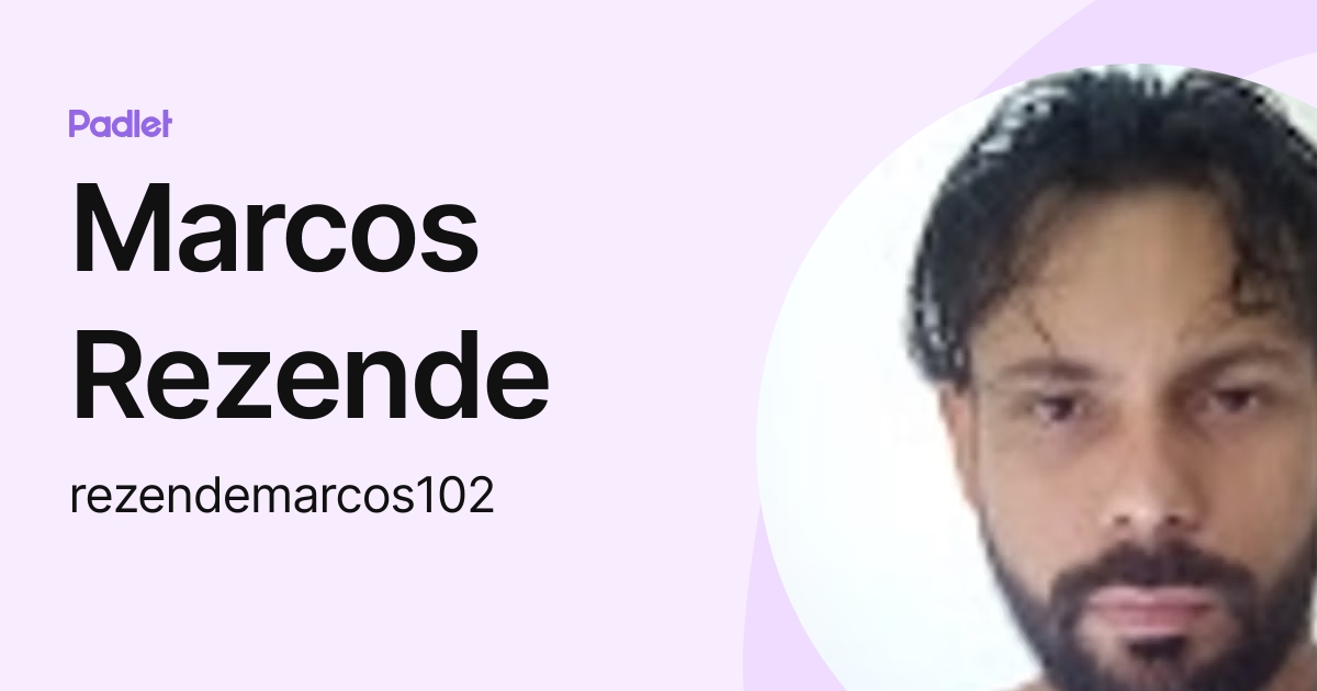 Marcos Rezende (rezendemarcos102) profile | Padlet