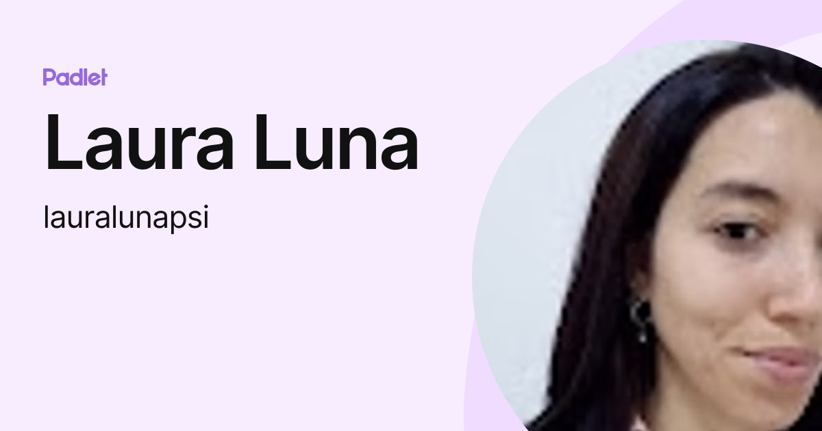 Laura Luna (lauralunapsi) profile | Padlet