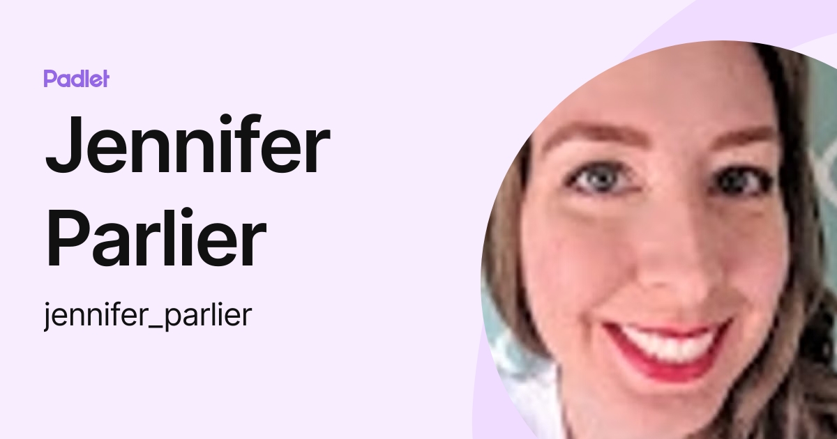 Jennifer Parlier (jennifer_parlier) profile | Padlet