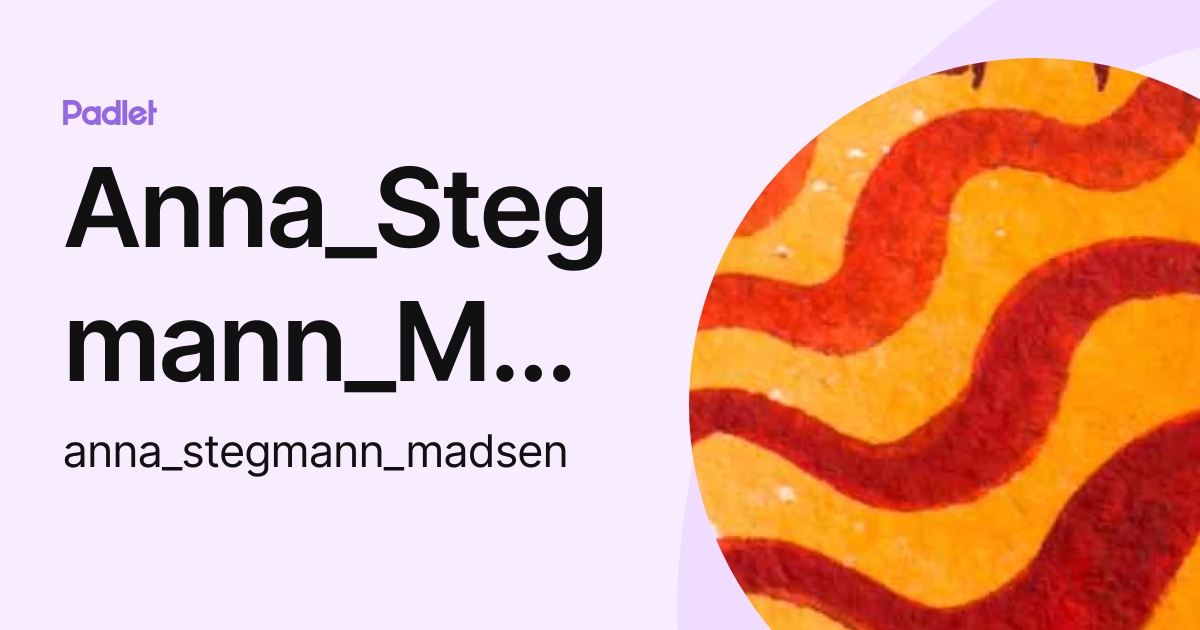 Anna_Stegmann_Madsen (anna_stegmann_madsen) profile | Padlet