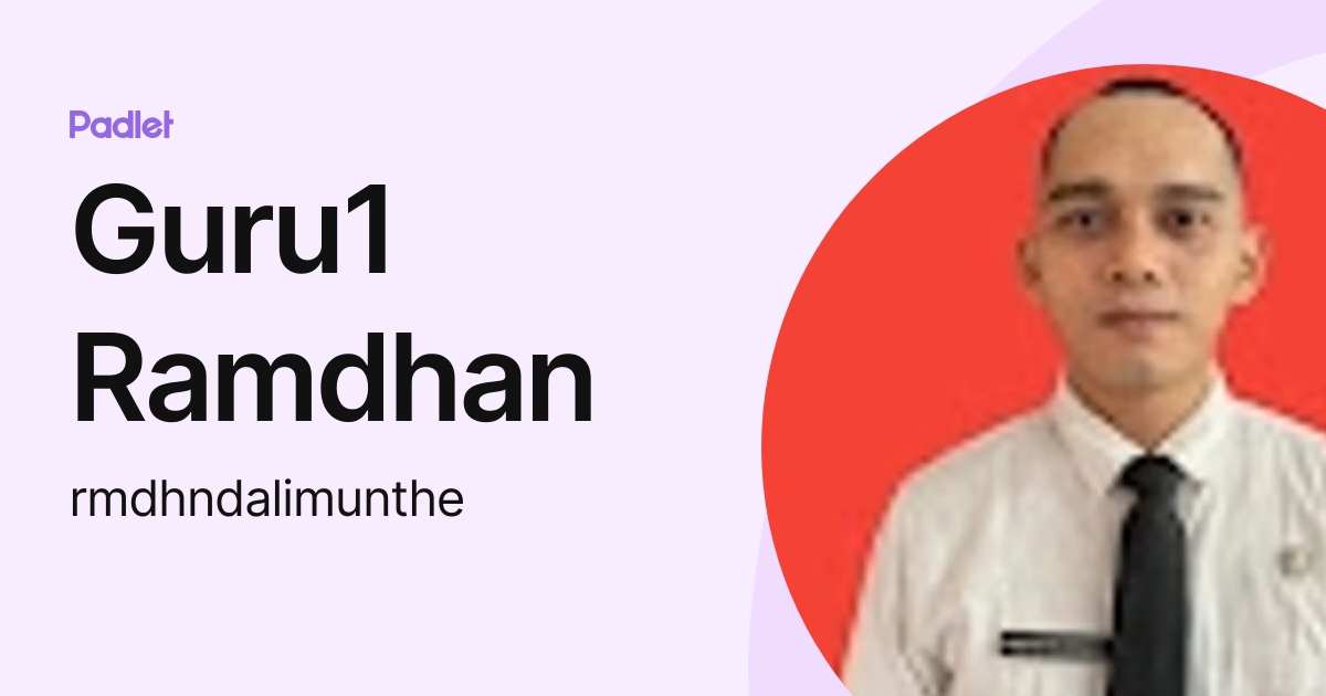Guru1 Ramdhan (rmdhndalimunthe) profile | Padlet