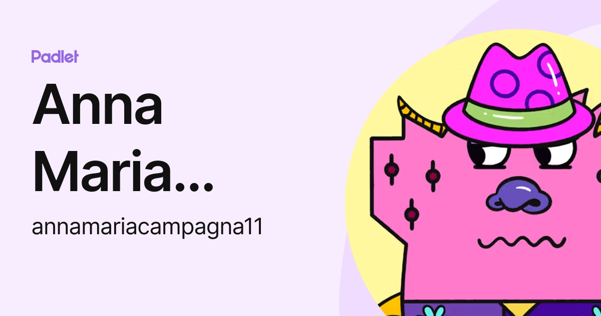 Anna Maria Campagna (annamariacampagna11) profile | Padlet