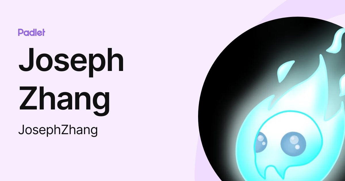 Joseph Zhang (JosephZhang) profile | Padlet