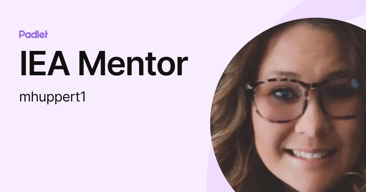 IEA Mentor (mhuppert1) profile | Padlet