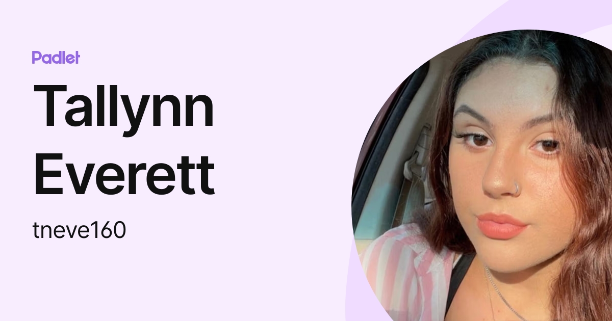 Tallynn Everett (tneve160) profile | Padlet