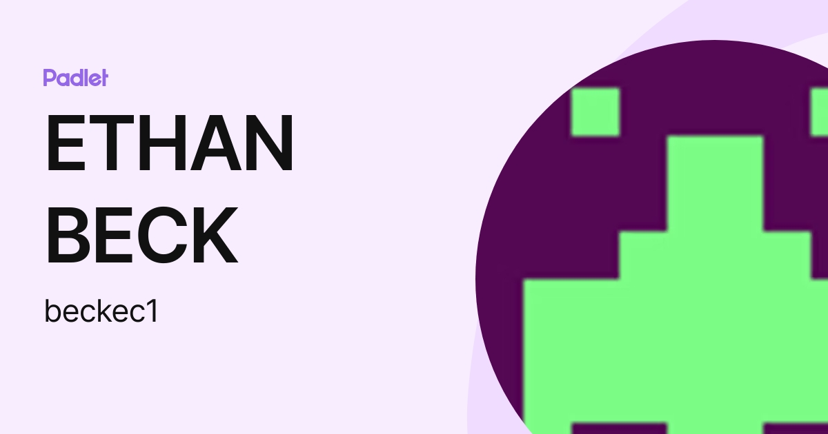 ETHAN BECK (beckec1) profile | Padlet