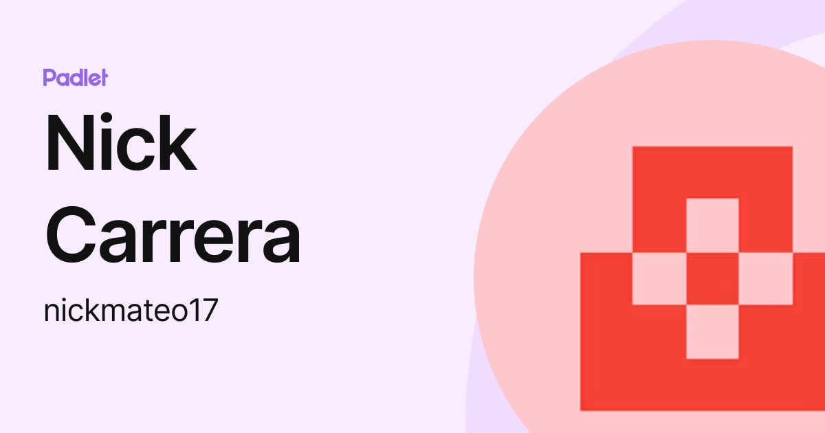 Nick Carrera (nickmateo17) profile | Padlet