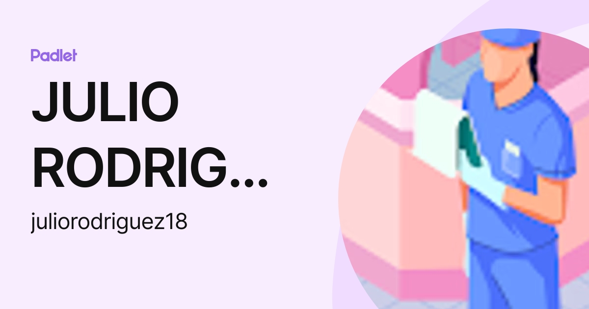 JULIO RODRIGUEZ GAYTAN (juliorodriguez18) profile | Padlet
