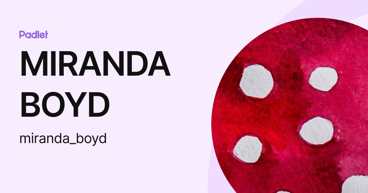 MIRANDA BOYD (miranda_boyd) profile | Padlet