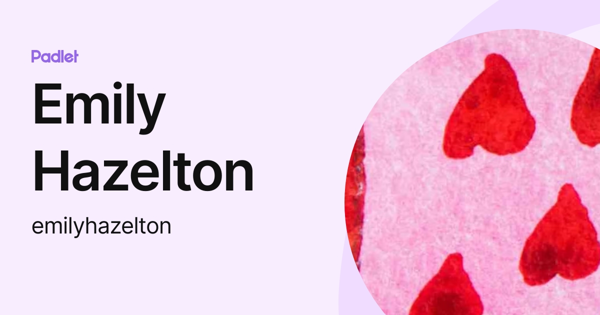 Emily Hazelton (emilyhazelton) profile | Padlet