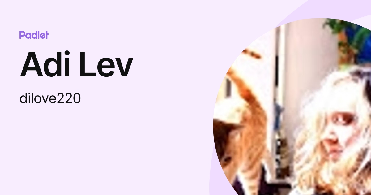 Adi Lev (dilove220) profile | Padlet