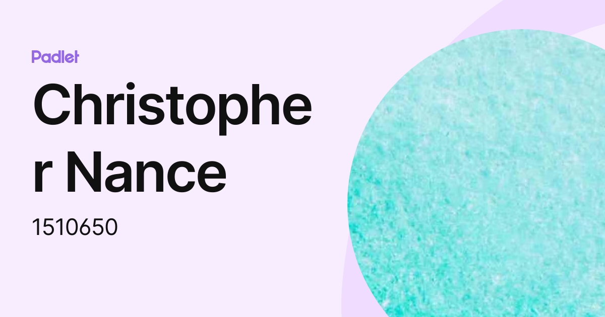 Christopher Nance (1510650) profile | Padlet