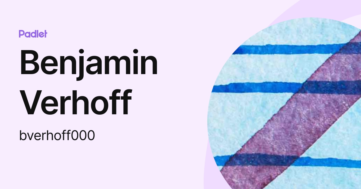 Benjamin Verhoff (bverhoff000) profile | Padlet