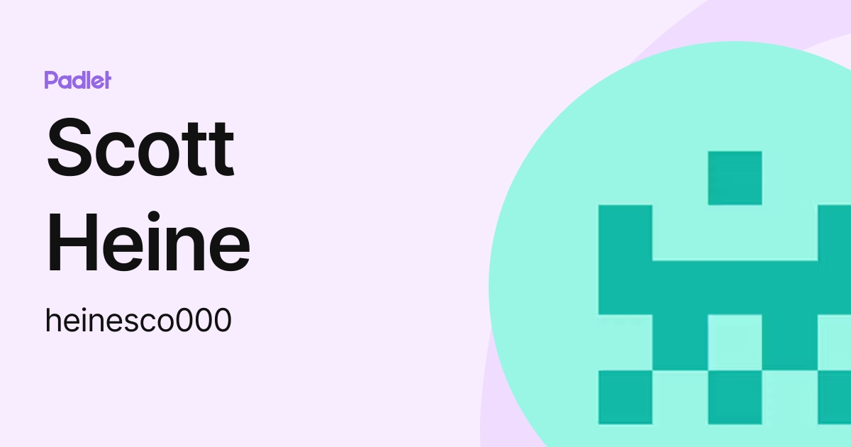 Scott Heine (heinesco000) profile | Padlet