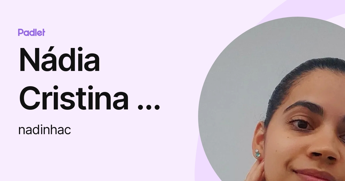 Nádia Cristina A. Carvalho (nadinhac) profile | Padlet