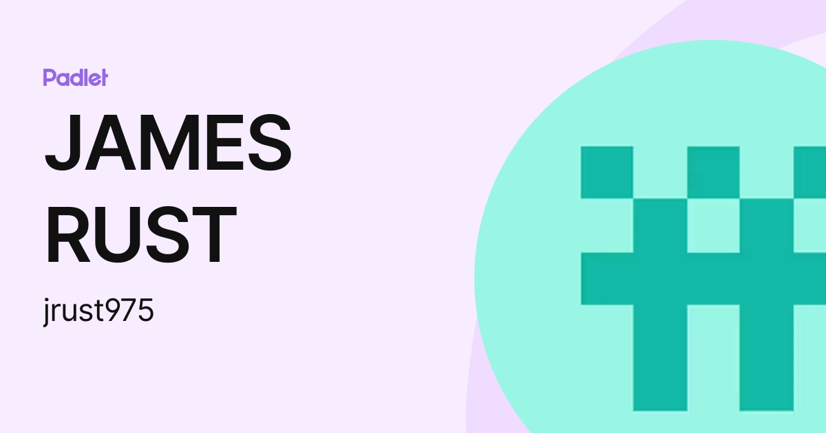 JAMES RUST (jrust975) profile | Padlet
