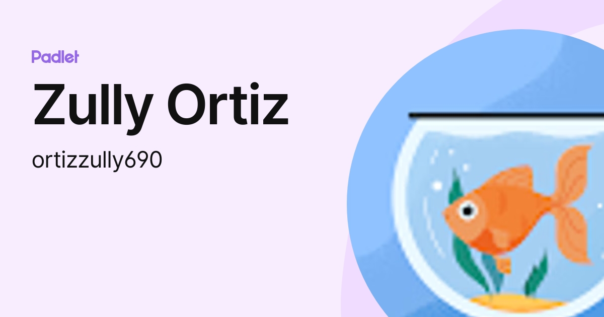 Zully Ortiz (ortizzully690) profile | Padlet