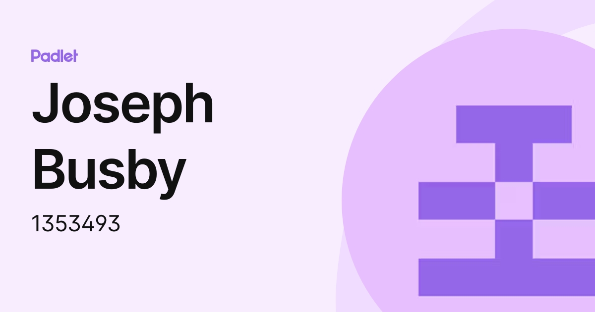 Joseph Busby (1353493) profile | Padlet