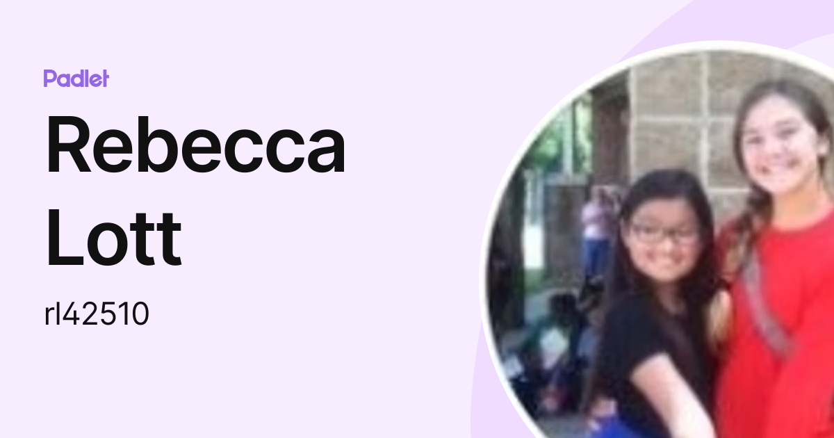 Rebecca Lott (rl42510) profile | Padlet