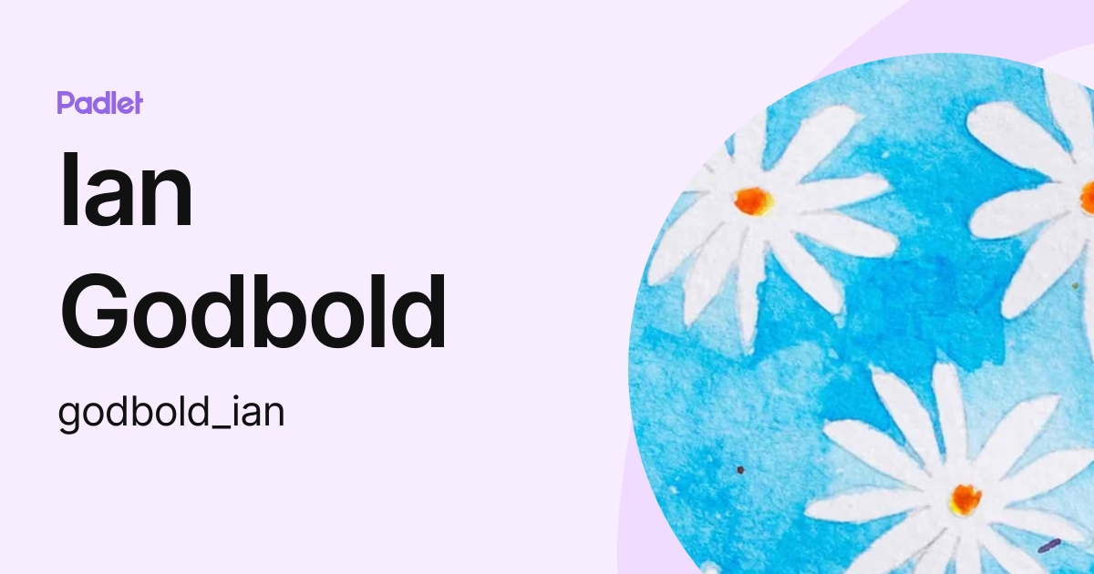 Ian Godbold (godbold_ian) profile | Padlet
