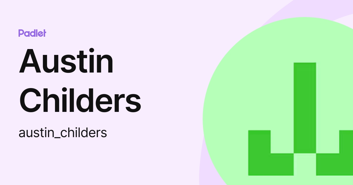 Austin Childers (austin_childers) profile | Padlet