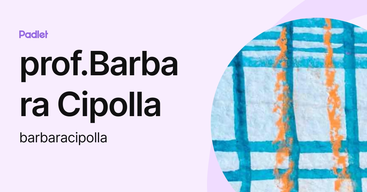 prof.Barbara Cipolla (barbaracipolla) profile | Padlet