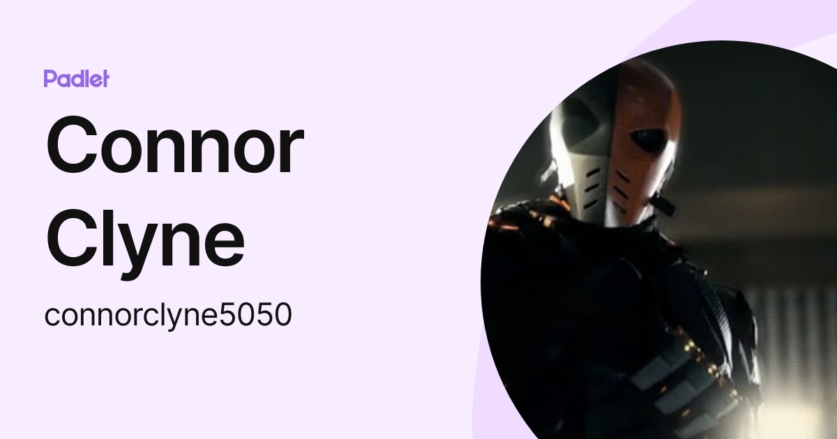 Connor Clyne (connorclyne5050) profile | Padlet