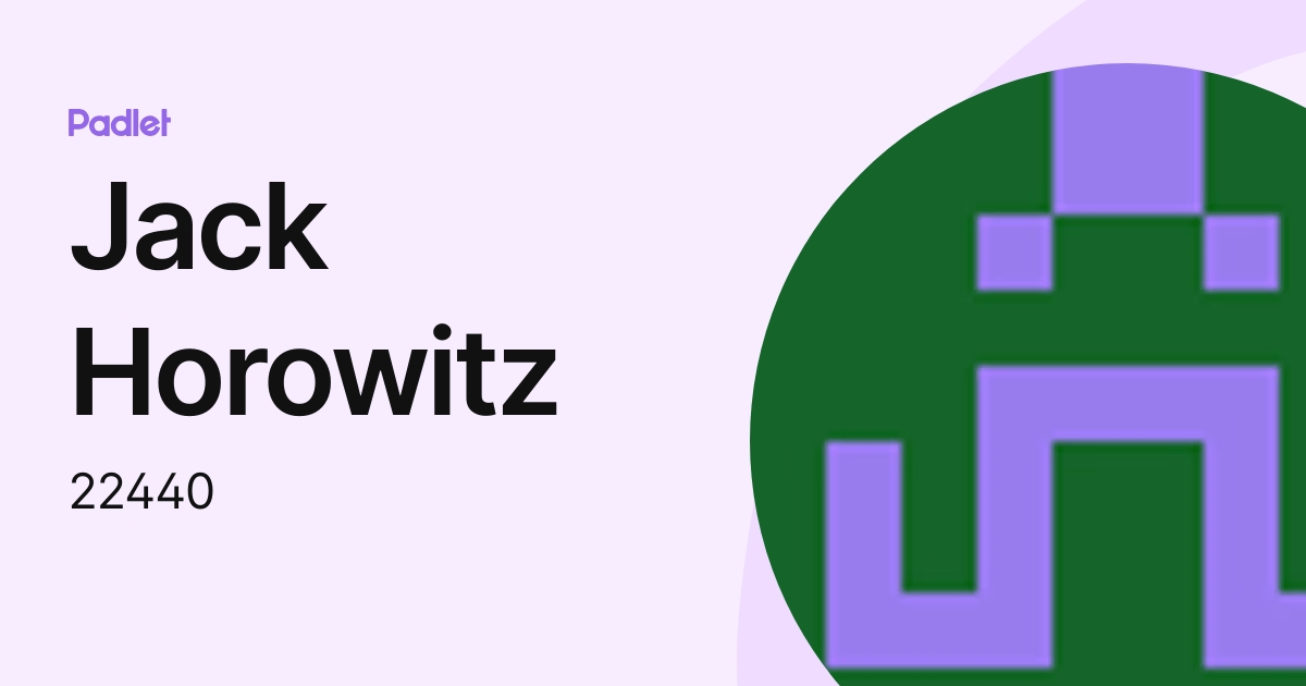 Jack Horowitz (22440) profile | Padlet