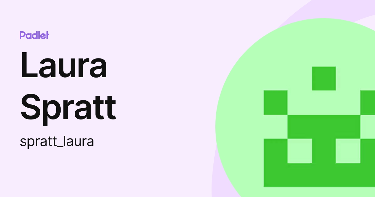 Laura Spratt (spratt_laura) profile | Padlet