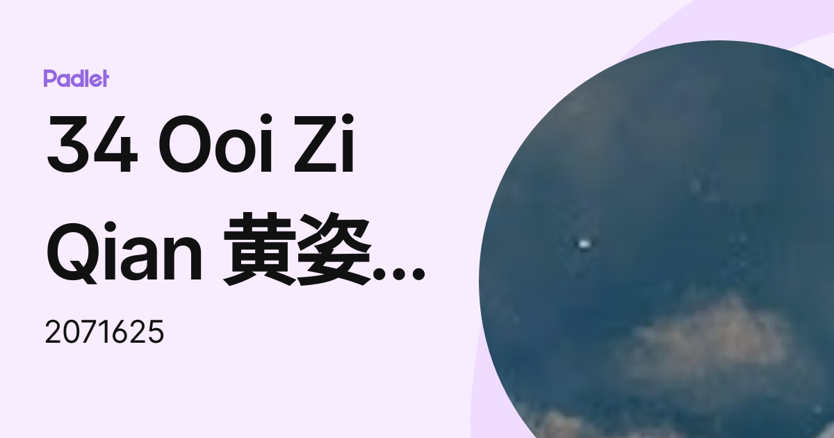 34 Ooi Zi Qian 黄姿千 (2071625) profile | Padlet