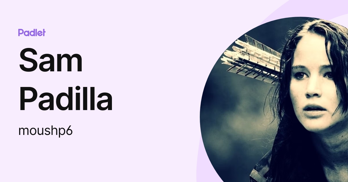 Sam Padilla (moushp6) profile | Padlet