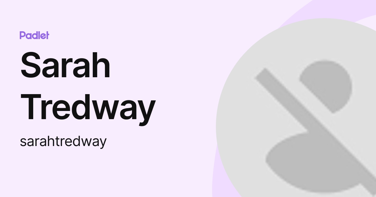 Sarah Tredway (sarahtredway) profile | Padlet